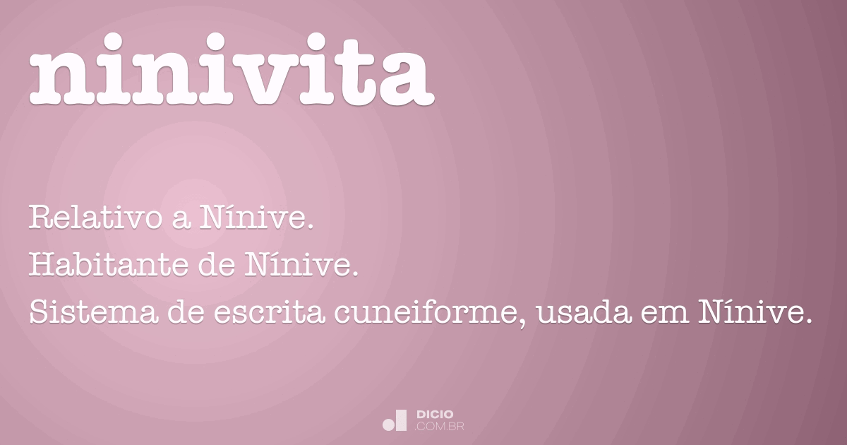 Ninivita - Dicio, Dicionário Online de Português