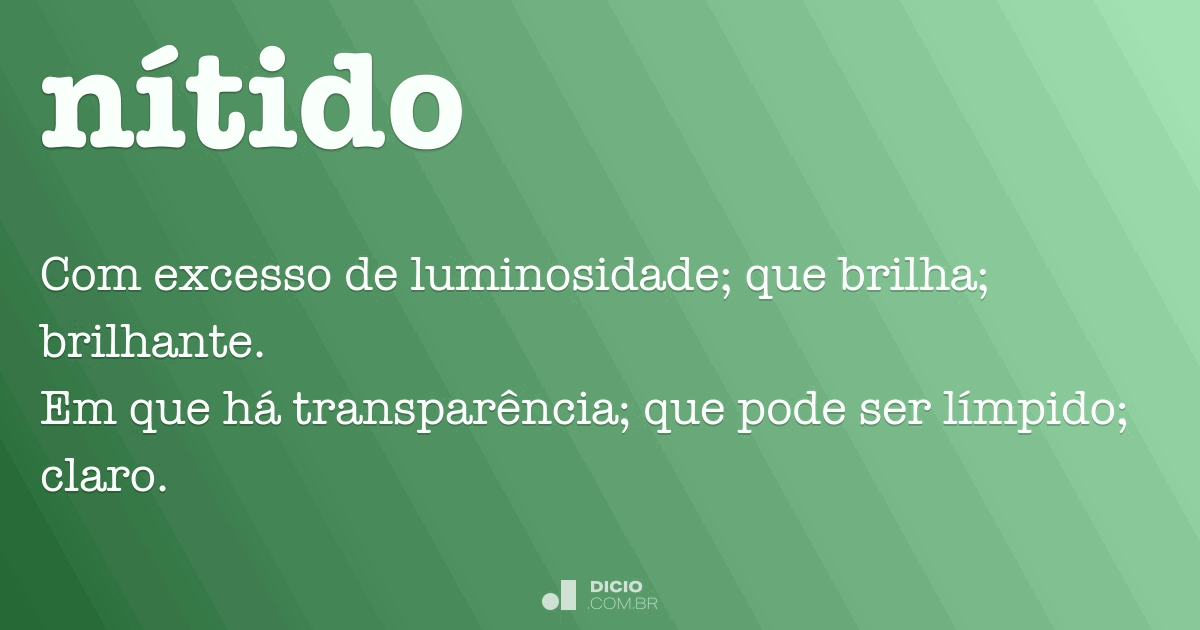 Nítido - Dicio, Dicionário Online de Português