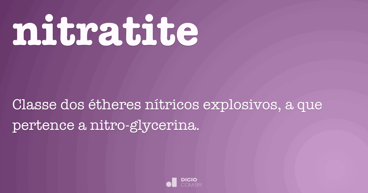 Nitratite - Dicio, Dicionário Online de Português