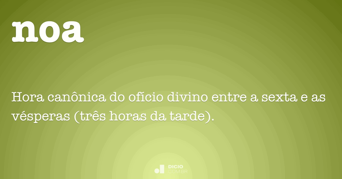 Noa - Dicio, Dicionário Online de Português