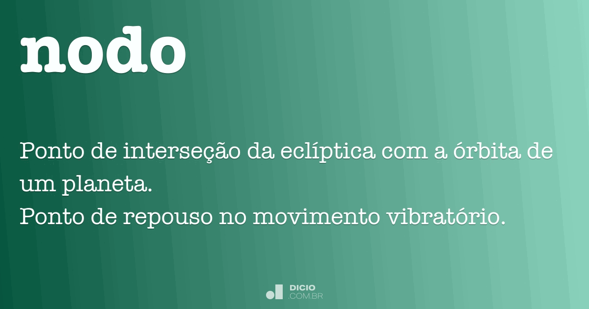 Nodo - Dicio, Dicionário Online de Português