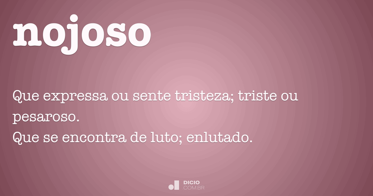 Nojoso - Dicio, Dicionário Online de Português