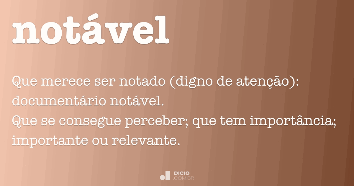 Notável - Dicio, Dicionário Online de Português