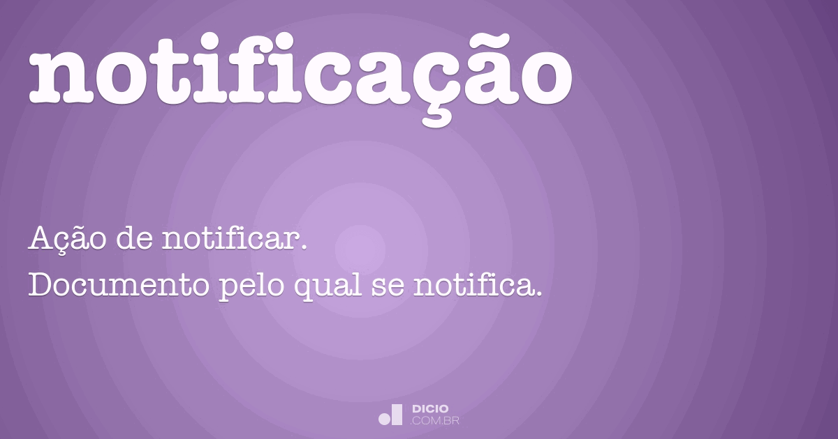 Notificação - Dicio, Dicionário Online de Português
