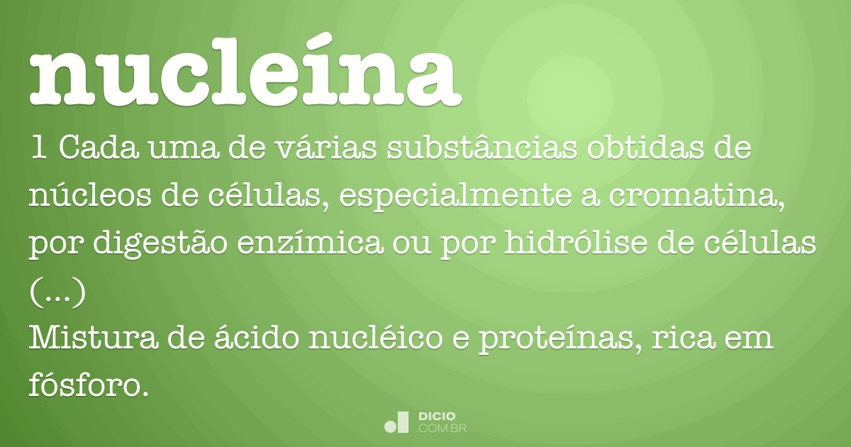 Nucleína - Dicio, Dicionário Online de Português