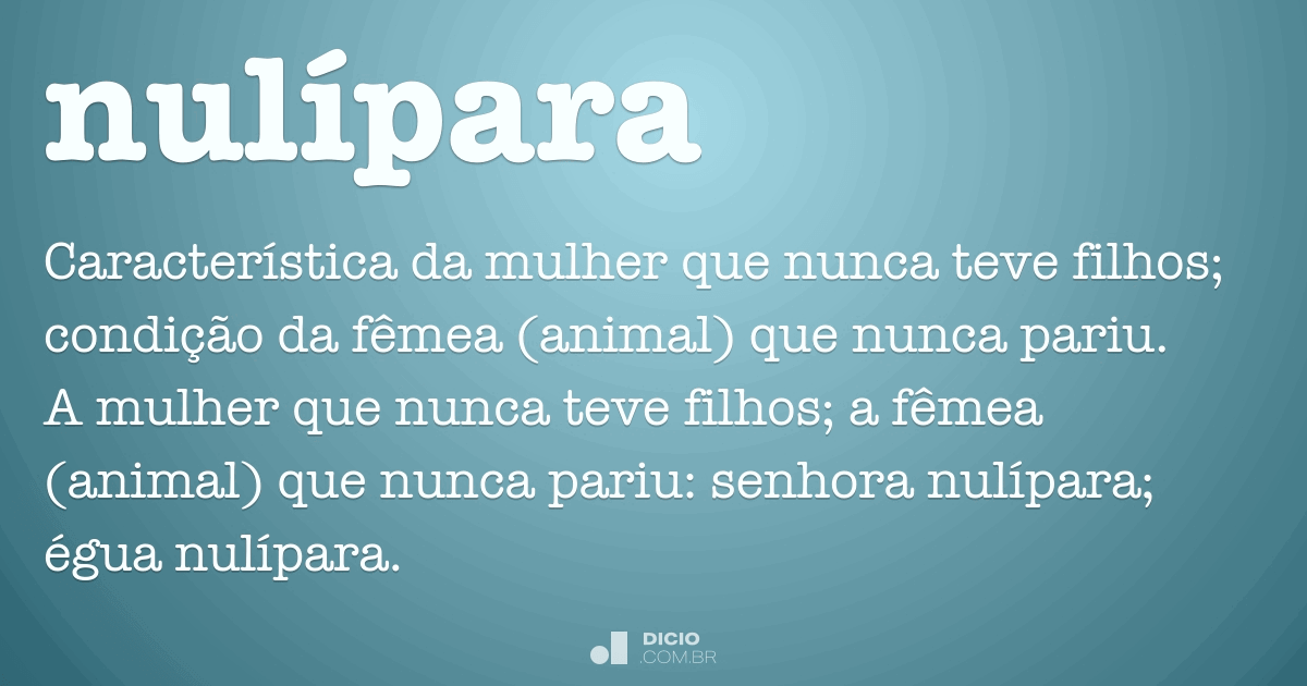 Nulípara - Dicio, Dicionário Online de Português