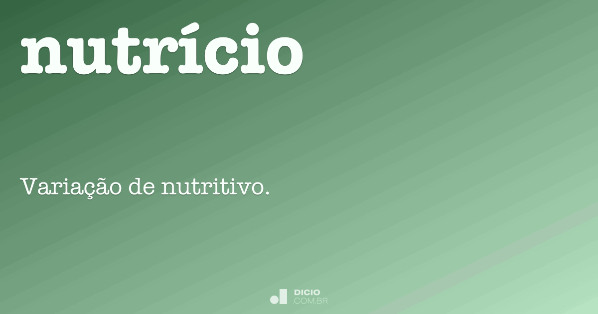Nutrício - Dicio, Dicionário Online de Português