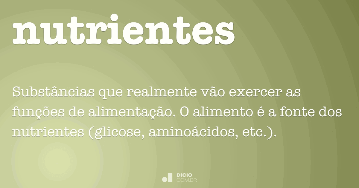 Nutrientes - Dicio, Dicionário Online de Português