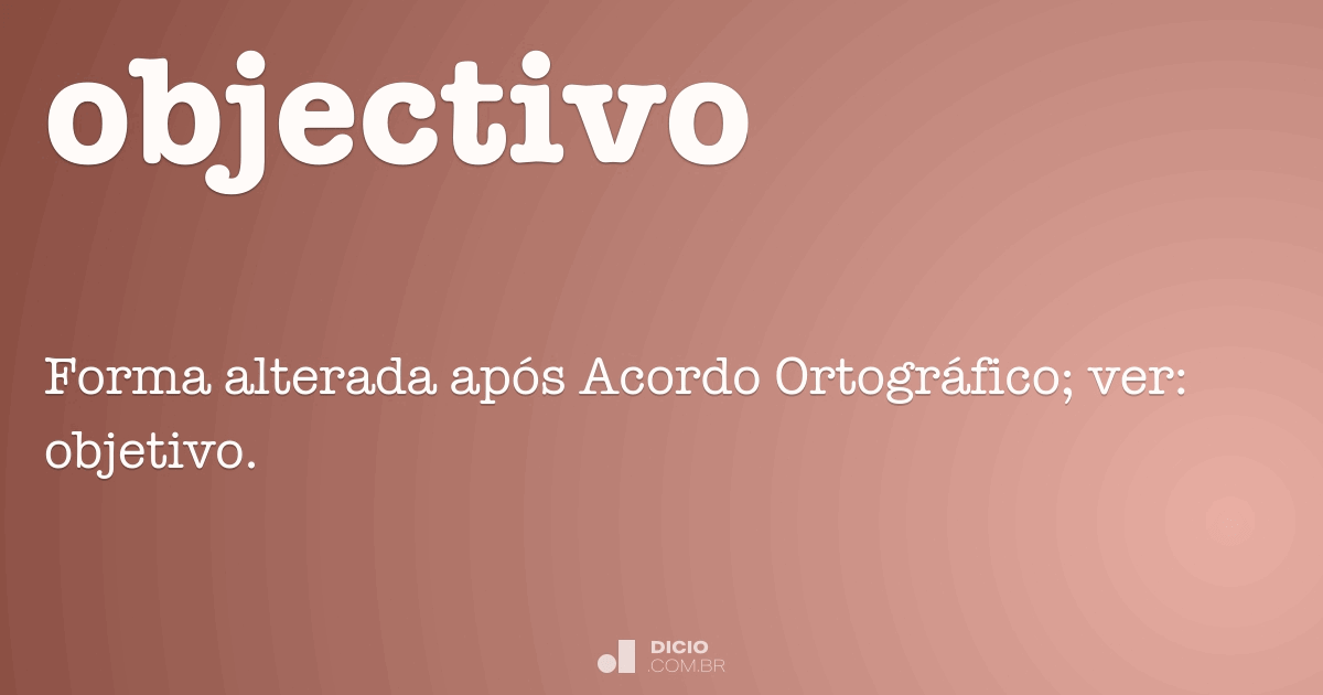 Objectivo - Dicio, Dicionário Online de Português