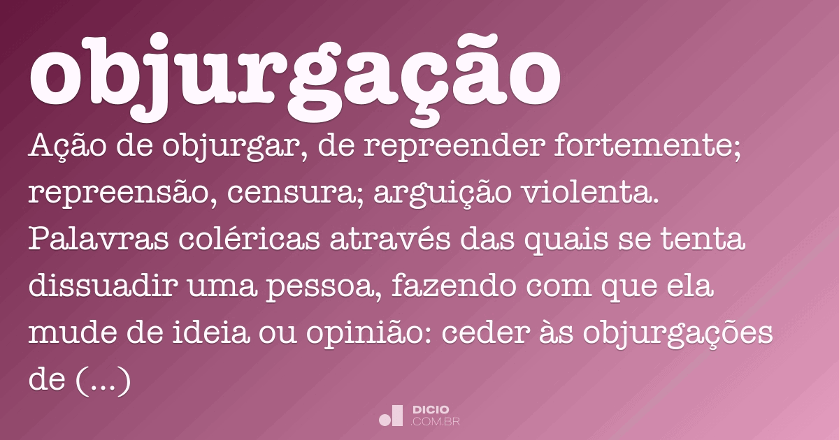 Objurgação - Dicio, Dicionário Online de Português