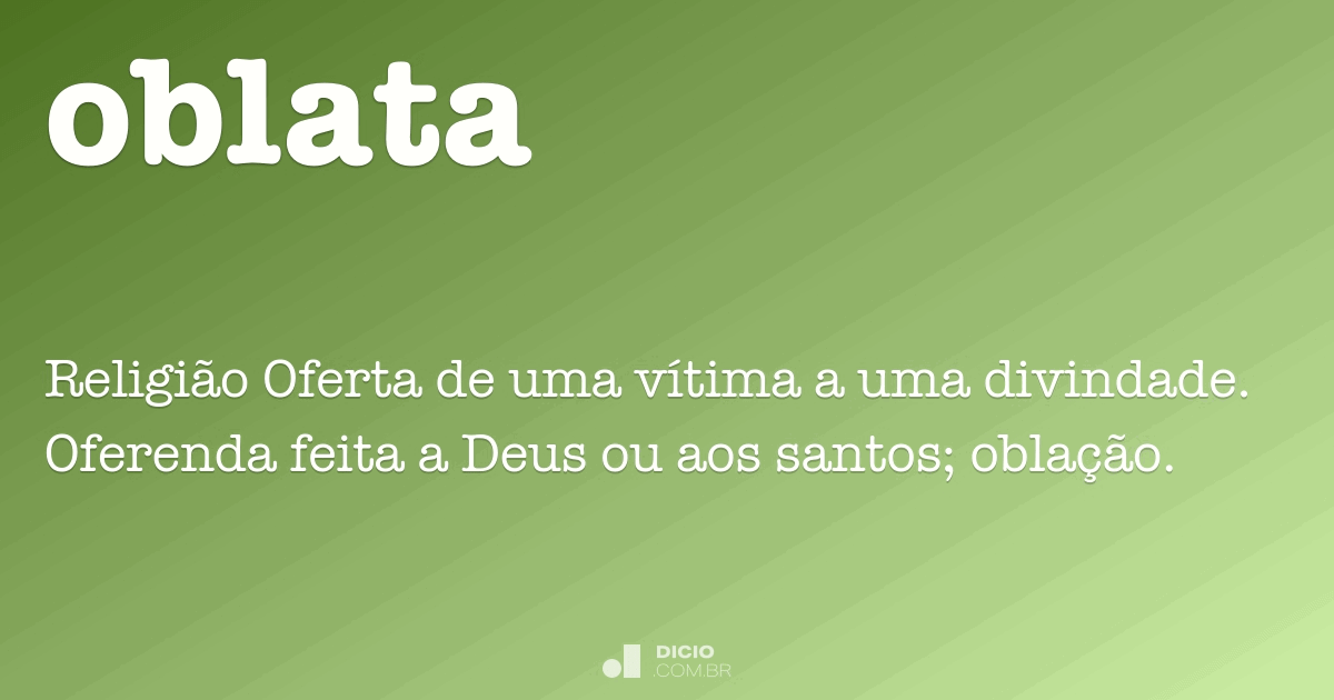 Oblata - Dicio, Dicionário Online de Português