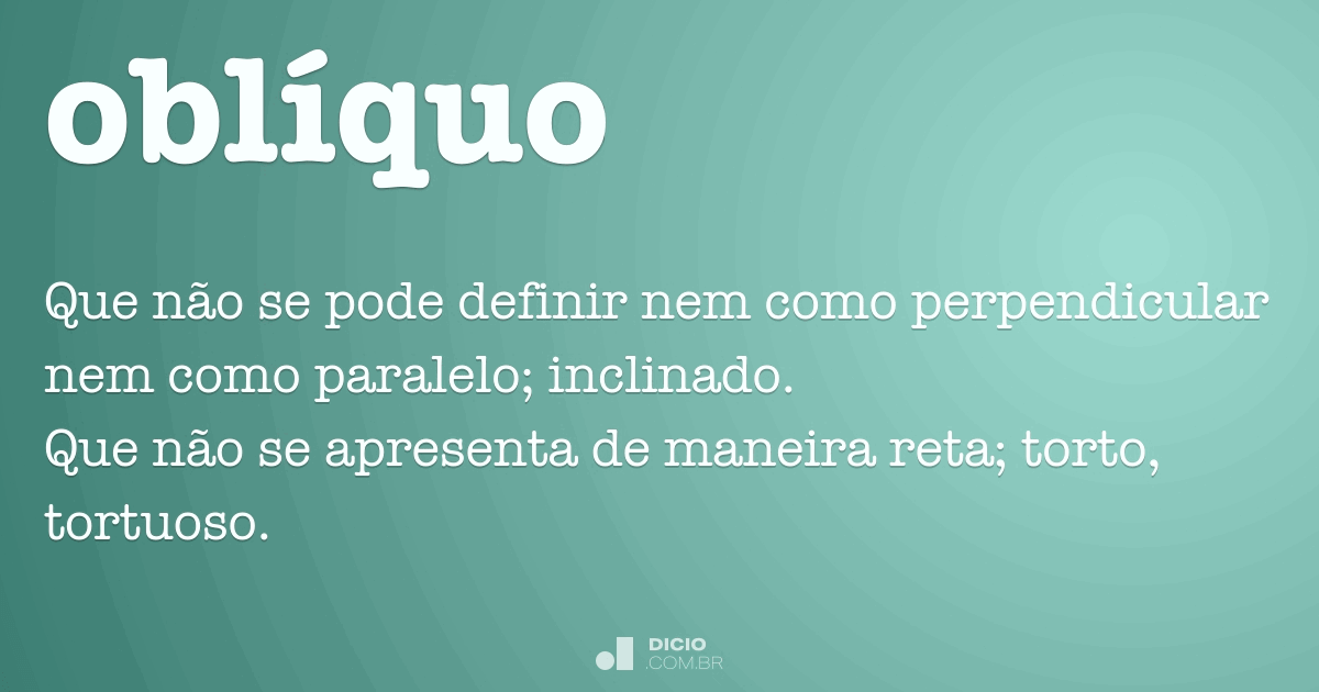 Oblíquo - Dicio, Dicionário Online de Português