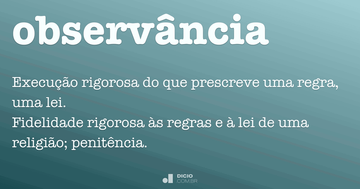 Observância - Dicio, Dicionário Online de Português