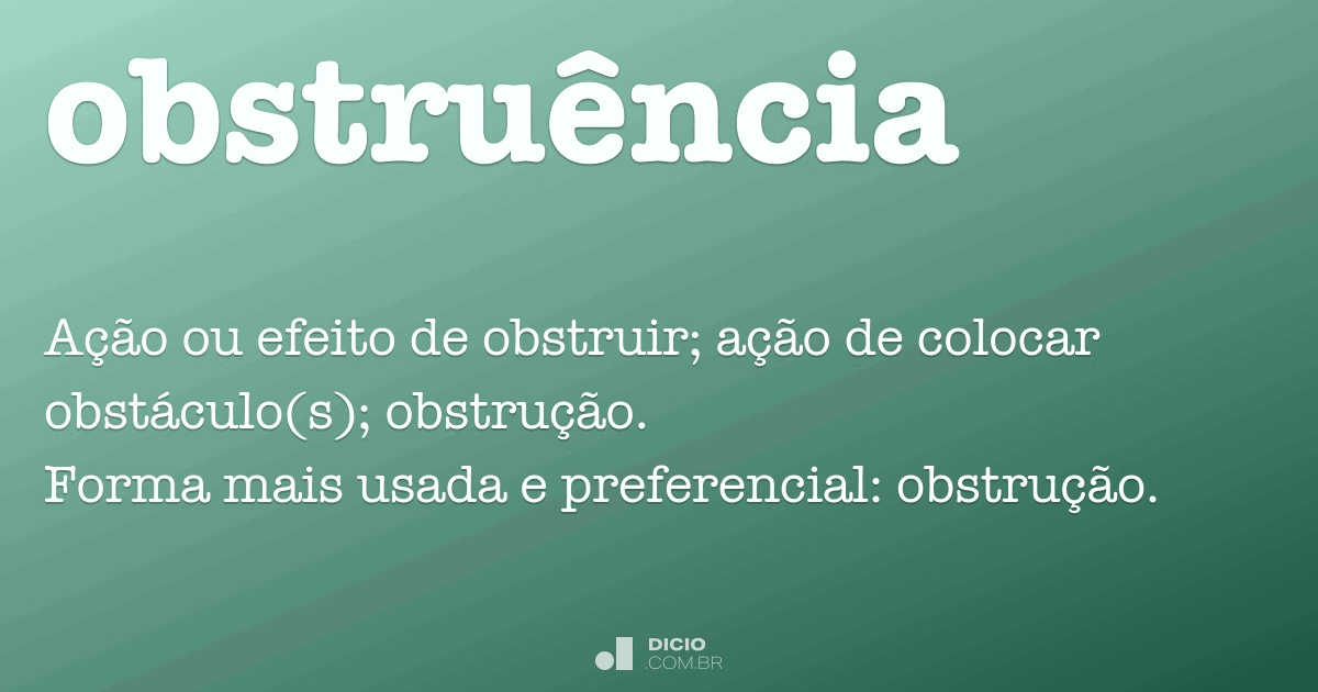 Obstruência - Dicio, Dicionário Online de Português
