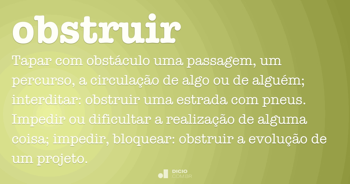 Obstruir - Dicio, Dicionário Online de Português