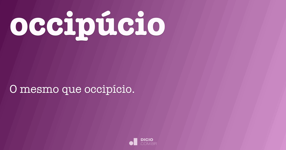 Occipúcio - Dicio, Dicionário Online de Português