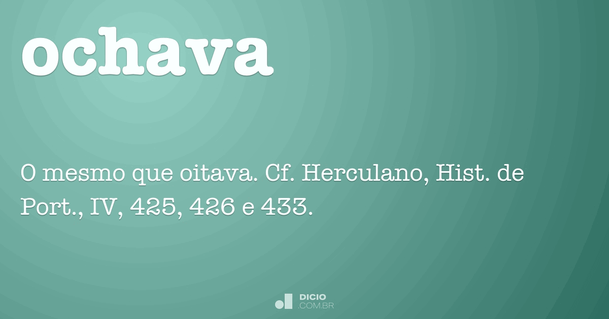 Ochava - Dicio, Dicionário Online de Português