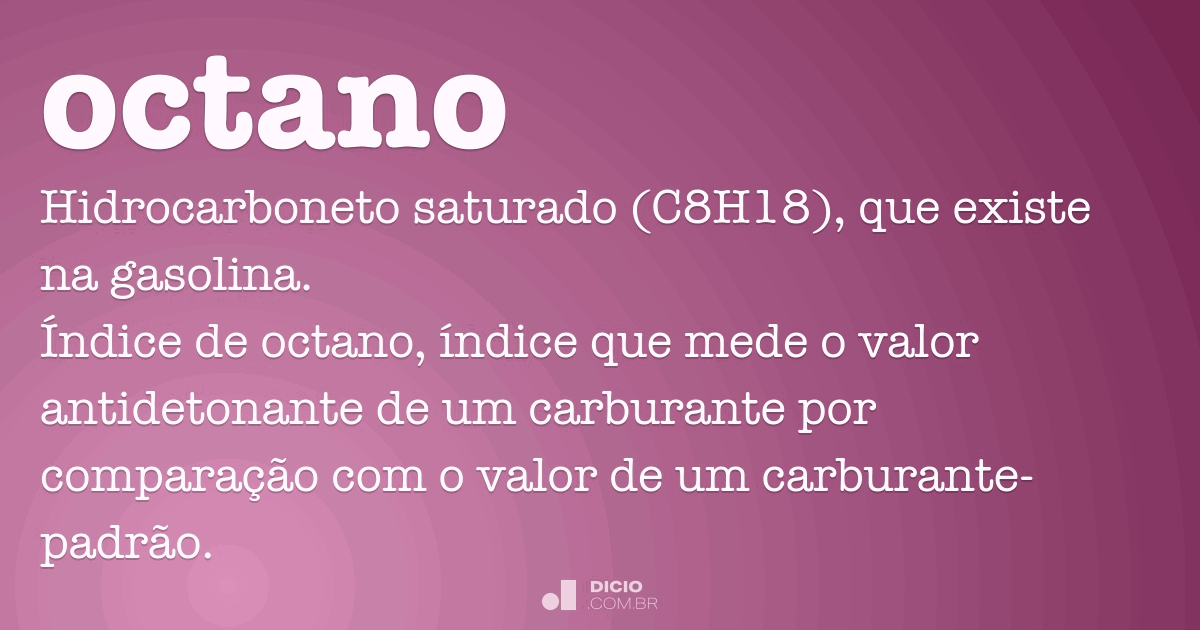 Octano - Dicio, Dicionário Online de Português