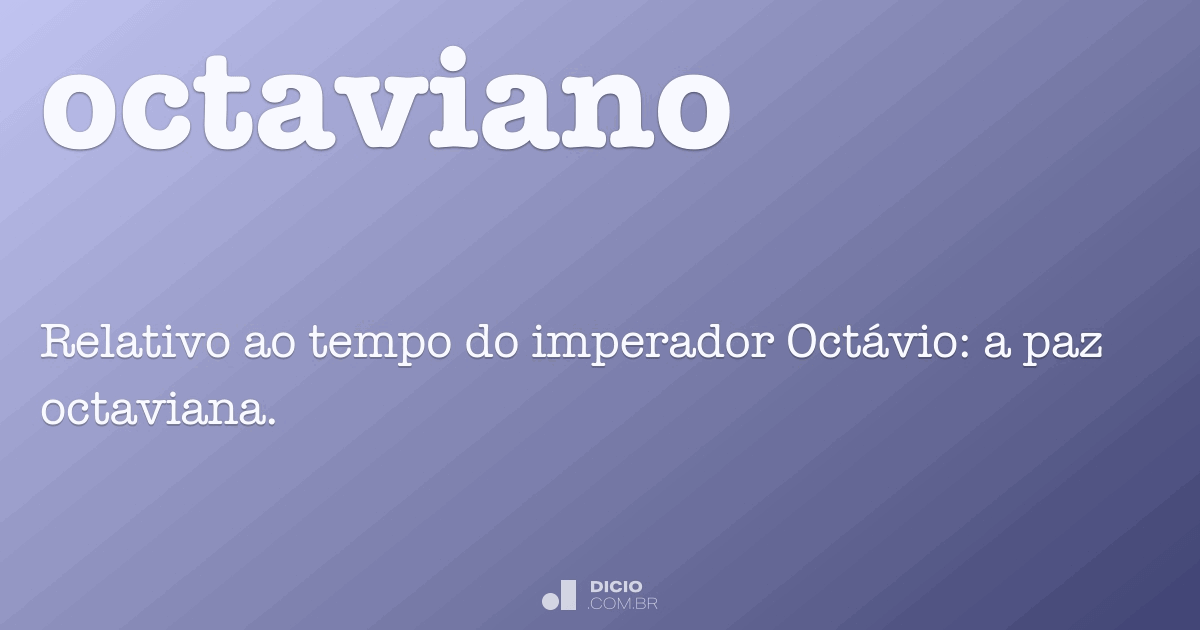Octaviano - Dicio, Dicionário Online de Português