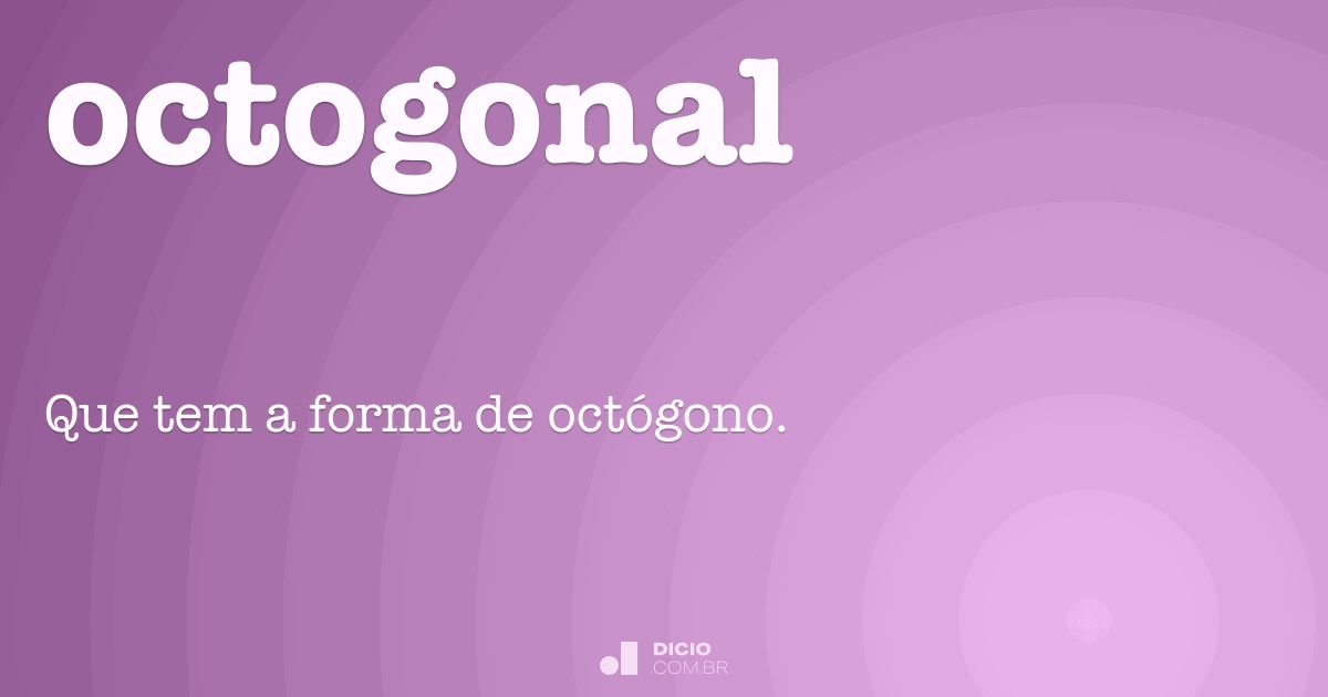 Octogonal - Dicio, Dicionário Online de Português