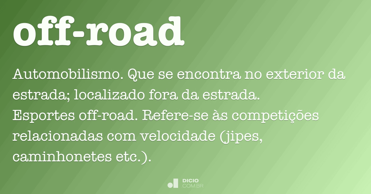 Off-road - Dicio, Dicionário Online de Português