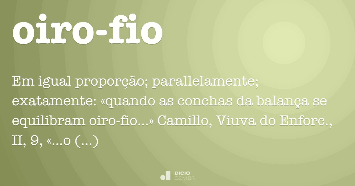 Oiro-fio - Dicio, Dicionário Online de Português