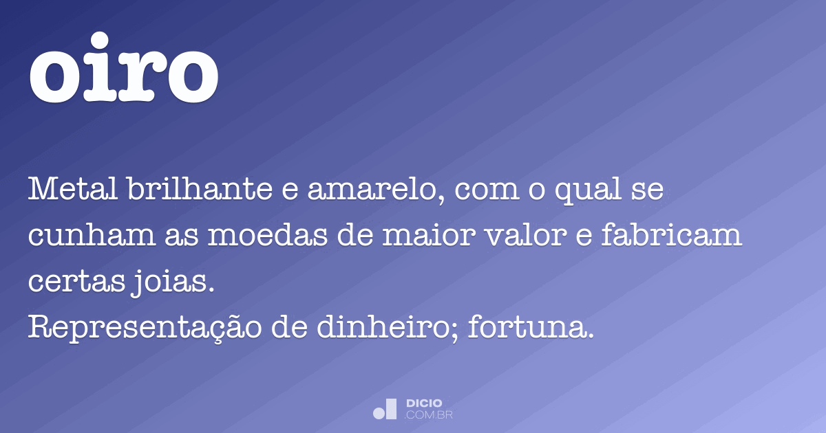 Oiro - Dicio, Dicionário Online de Português