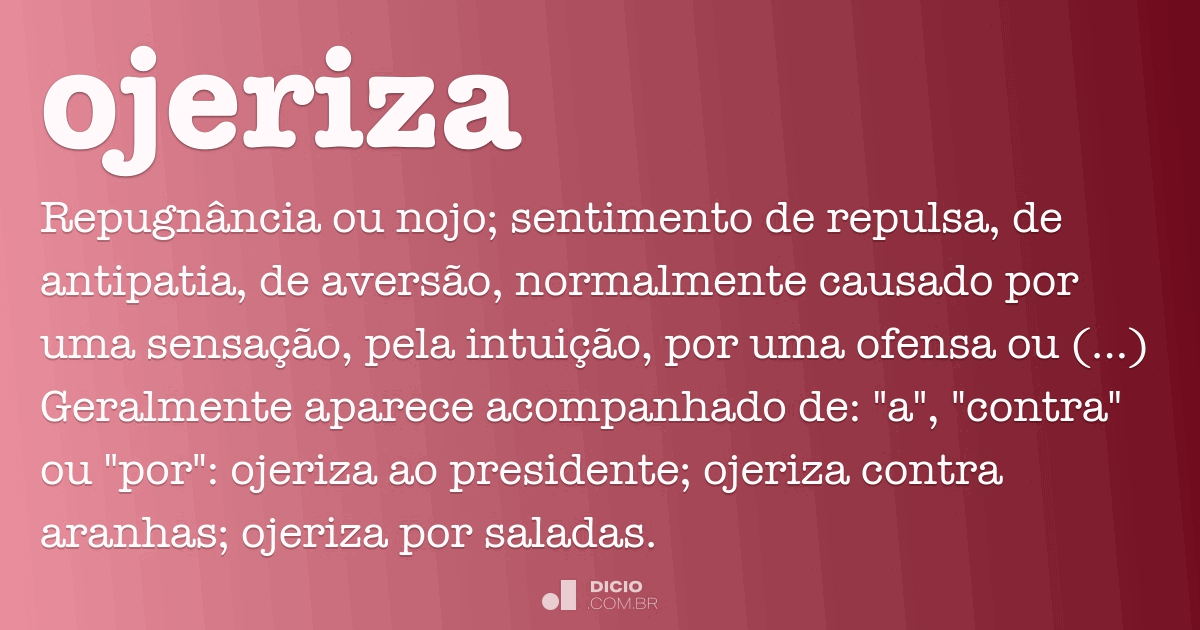 Ojeriza - Dicio, Dicionário Online de Português