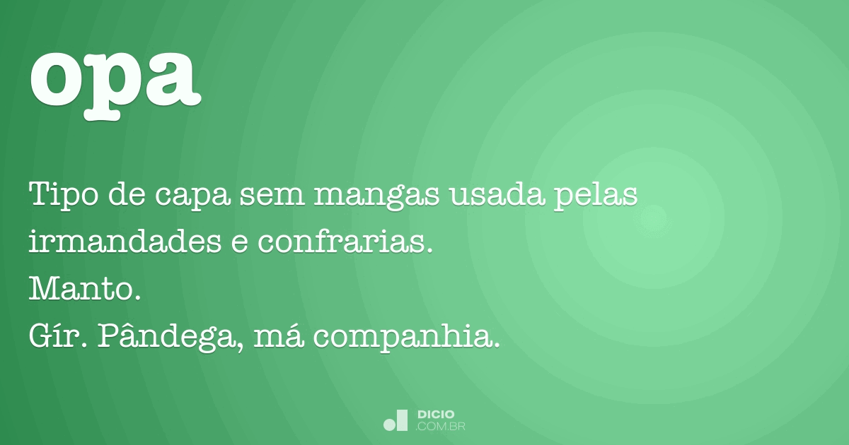 Opa - Dicio, Dicionário Online de Português