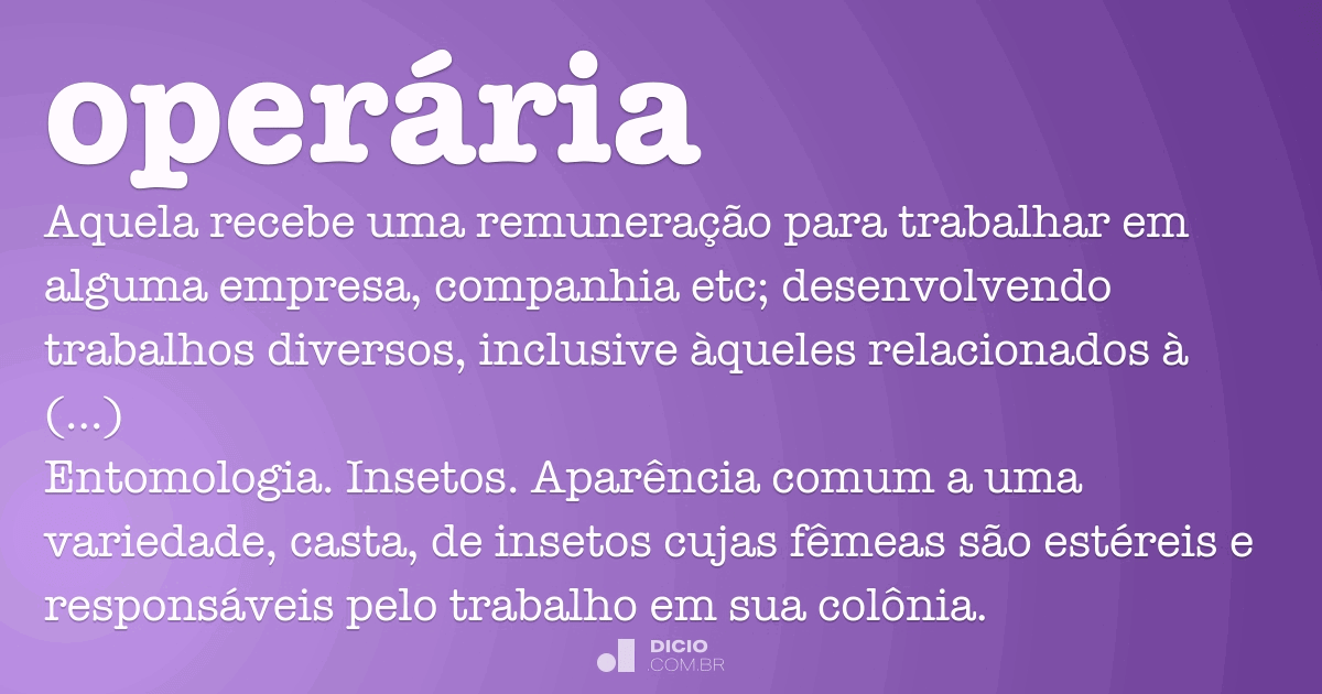 Operária - Dicio, Dicionário Online de Português