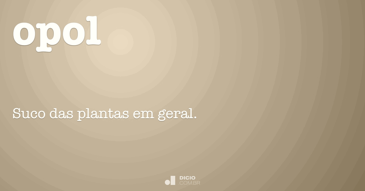 Opol - Dicio, Dicionário Online de Português