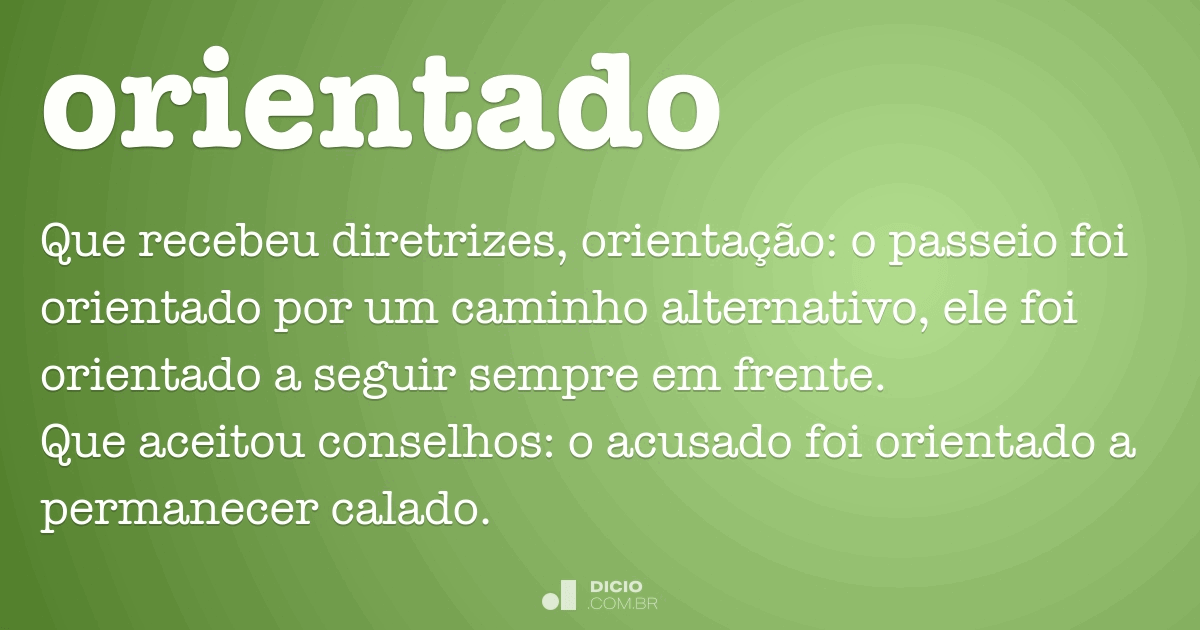 Orientado - Dicio, Dicionário Online de Português