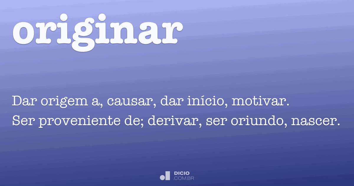 Originar - Dicio, Dicionário Online de Português