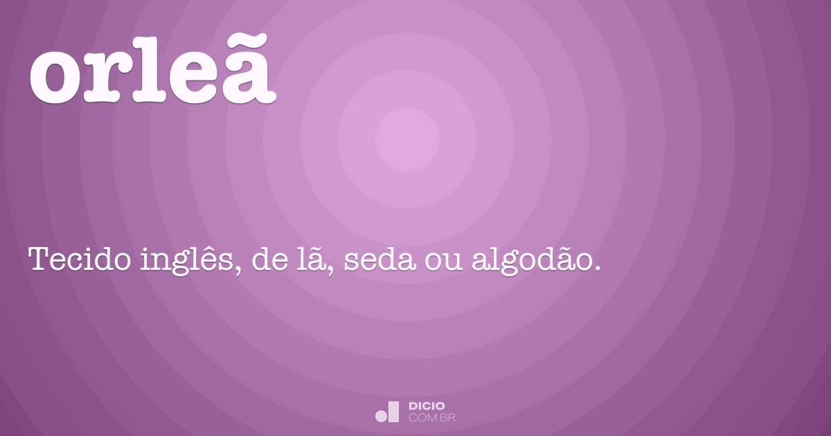 Orleã - Dicio, Dicionário Online de Português