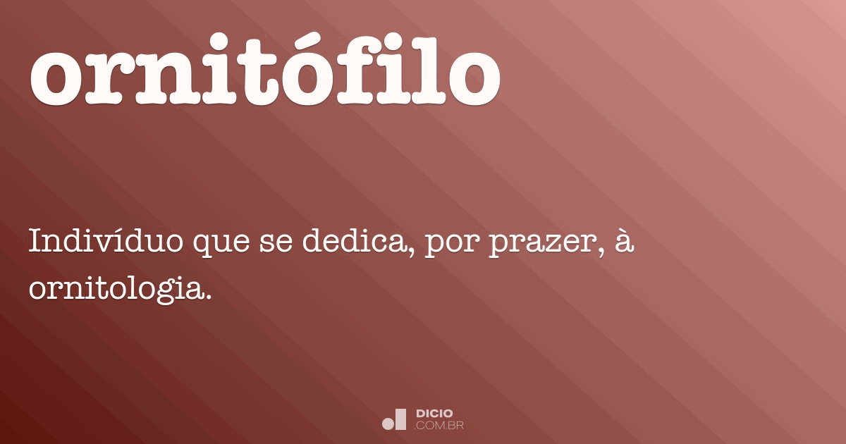 Ornitófilo - Dicio, Dicionário Online de Português