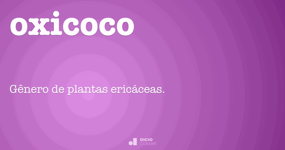 Oxicoco - Dicio, Dicionário Online de Português