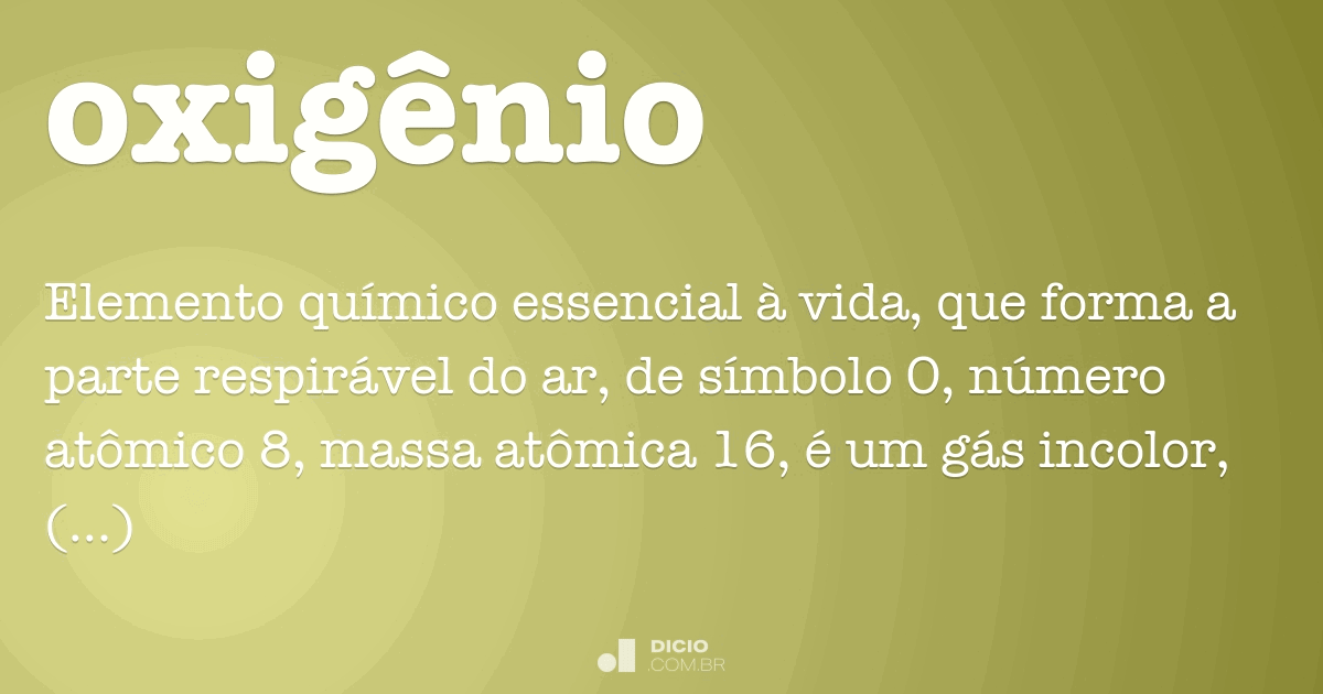 Oxigênio - Dicio, Dicionário Online de Português