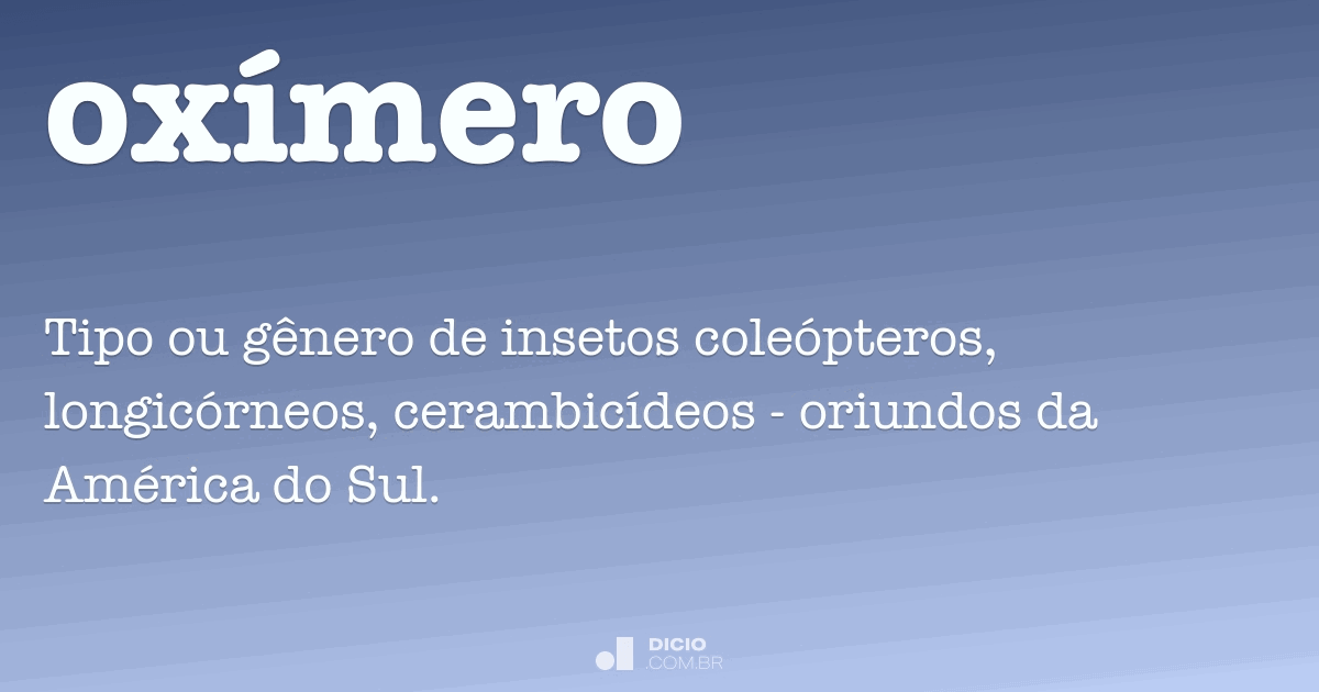 Oxímero - Dicio, Dicionário Online de Português