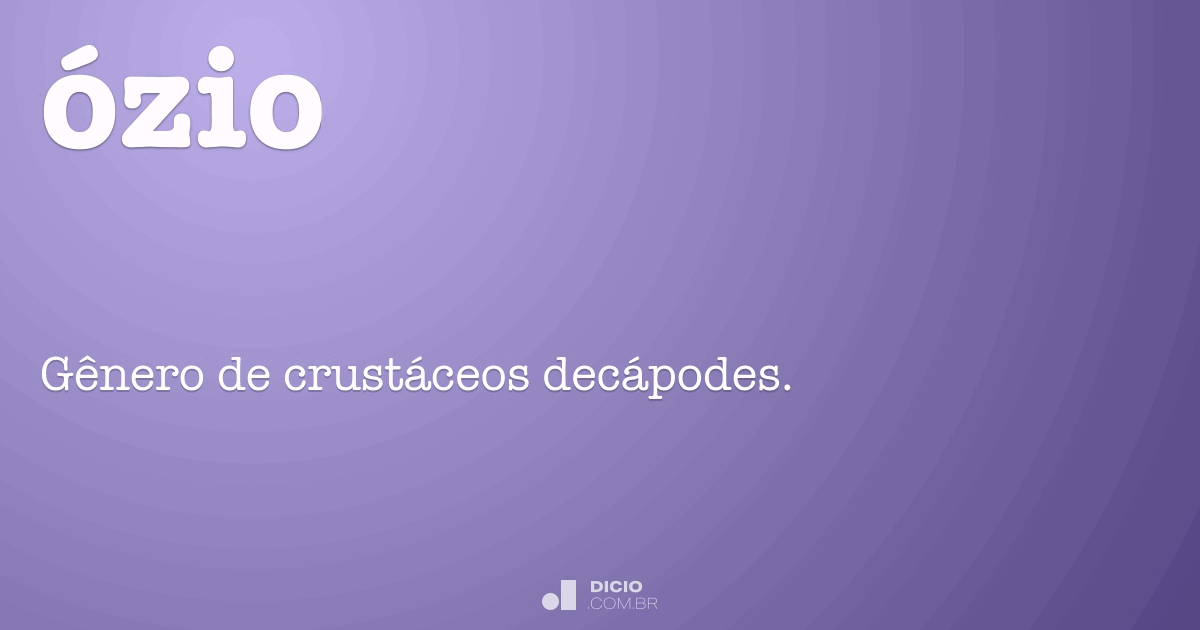 Ózio - Dicio, Dicionário Online de Português