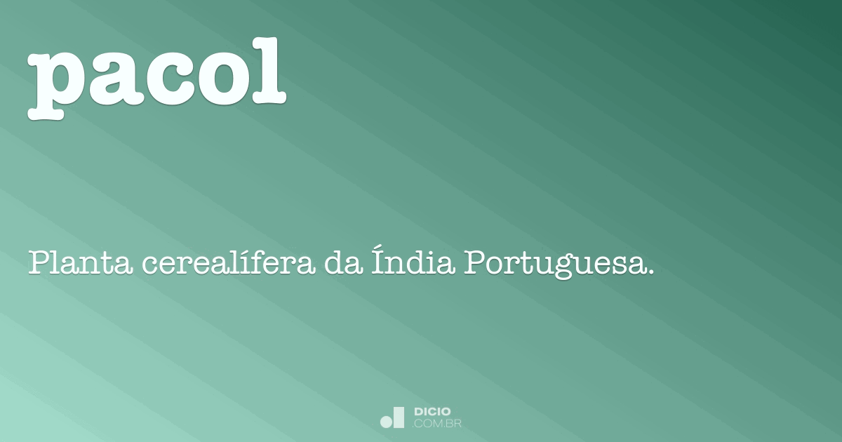 Pacol - Dicio, Dicionário Online de Português