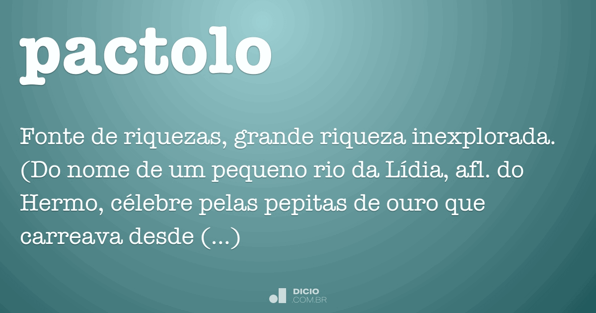 Pactolo - Dicio, Dicionário Online de Português