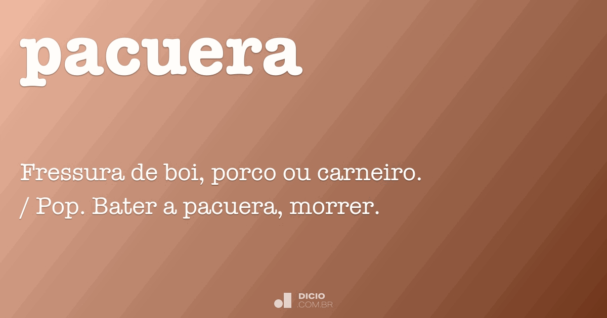 Pacuera - Dicio, Dicionário Online de Português