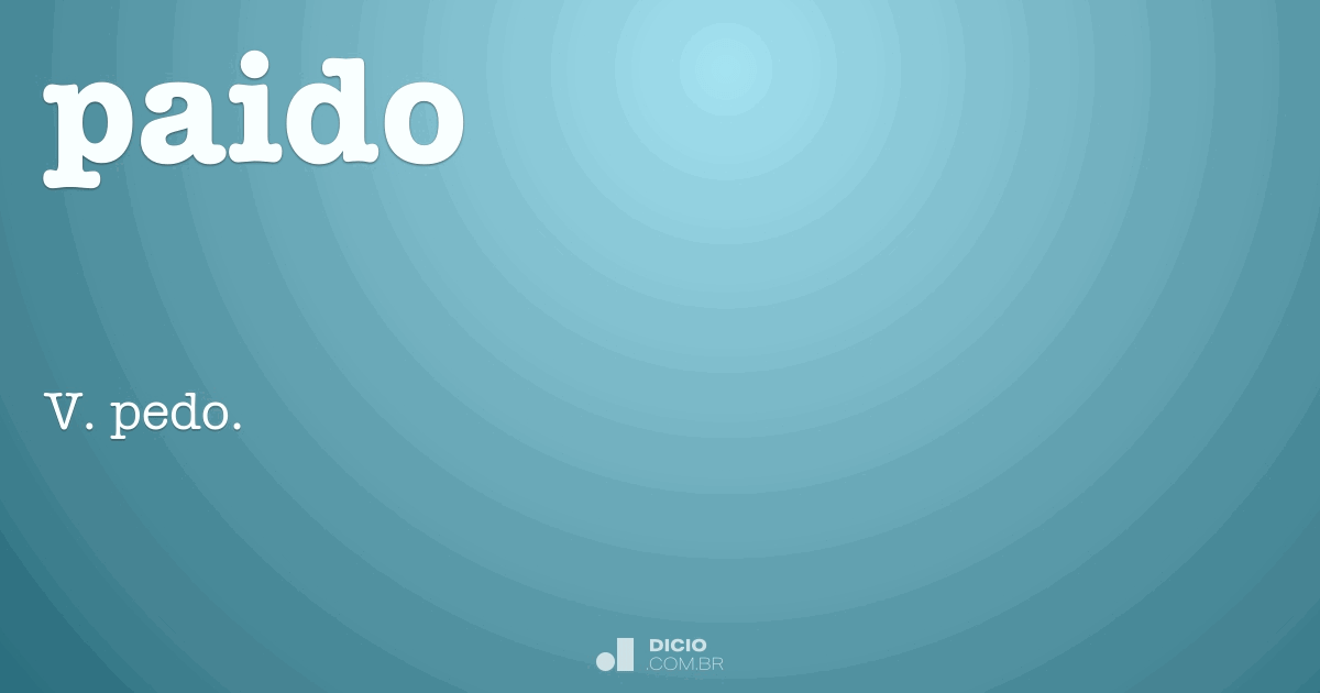 Paido - Dicio, Dicionário Online de Português
