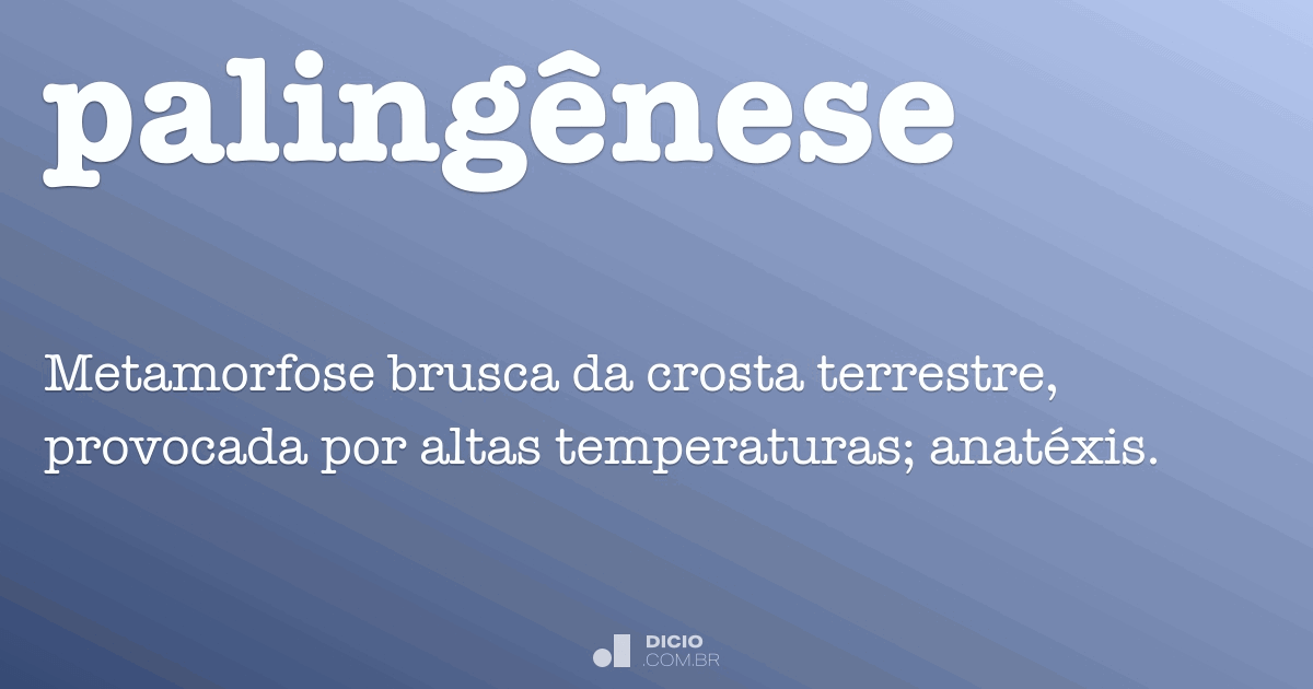 Palingênese - Dicio, Dicionário Online de Português