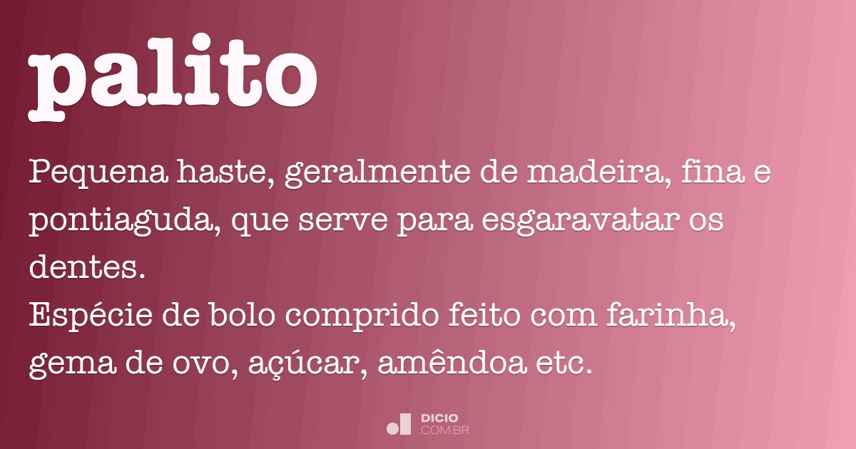 Palito - Dicio, Dicionário Online de Português
