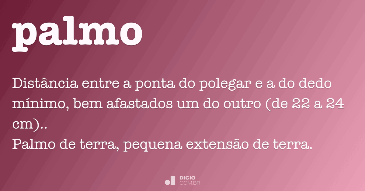 Palmo - Dicio, Dicionário Online de Português