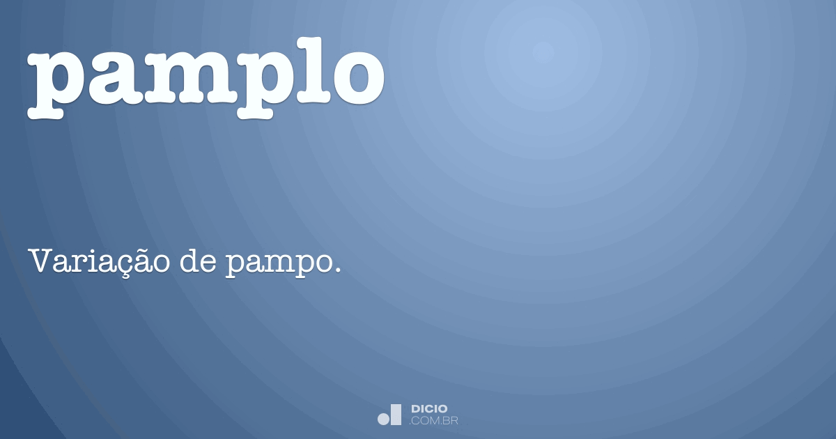 Pamplo - Dicio, Dicionário Online de Português