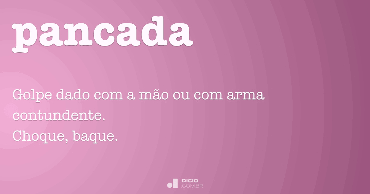 Pancada - Dicio, Dicionário Online de Português