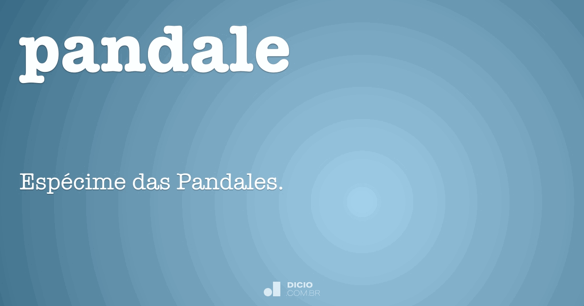 Pandale - Dicio, Dicionário Online de Português