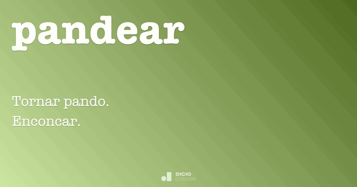 Pandear - Dicio, Dicionário Online de Português